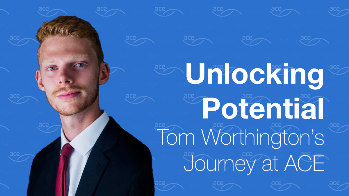 Unlocking Potential: Tom Worthington’s Journey with ACE
